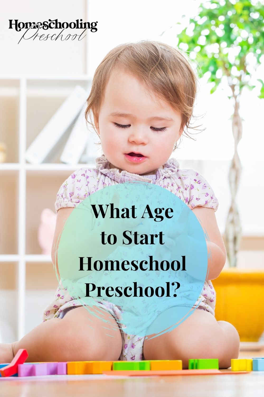 What Age to Start Homeschool Preschool - Homeschooling Preschool