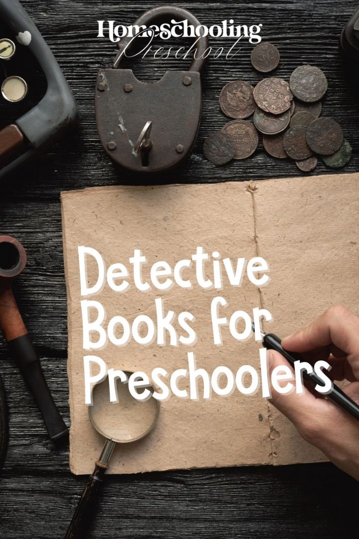 Detective Books for Preschoolers - Homeschooling Preschool