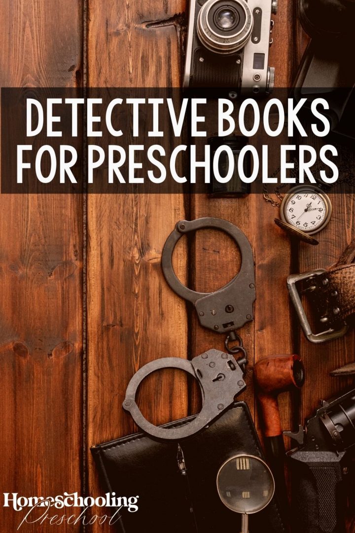 Detective Books for Preschoolers - Homeschooling Preschool