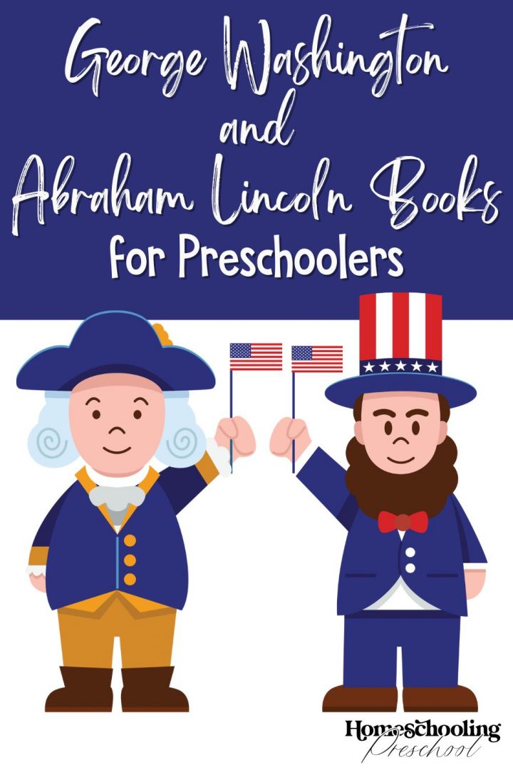 Books About George Washington and Abraham Lincoln for Preschoolers