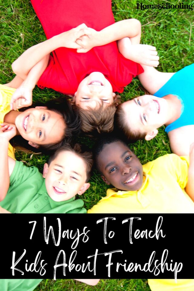7 Ways to Teach Kids about Friendship - Homeschooling Preschool