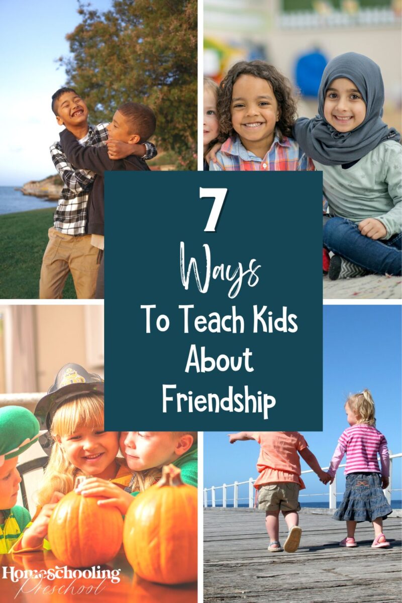 7 Ways to Teach Kids about Friendship - Homeschooling Preschool