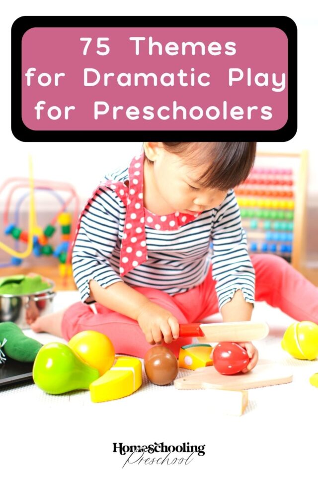 75 Themes for Dramatic Play for Preschoolers
