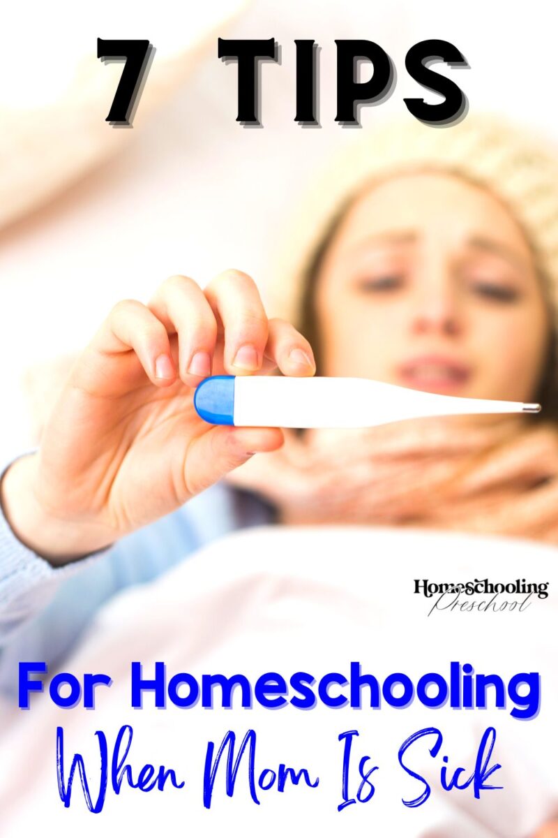 7 Tips for Homeschooling When Mom is Sick