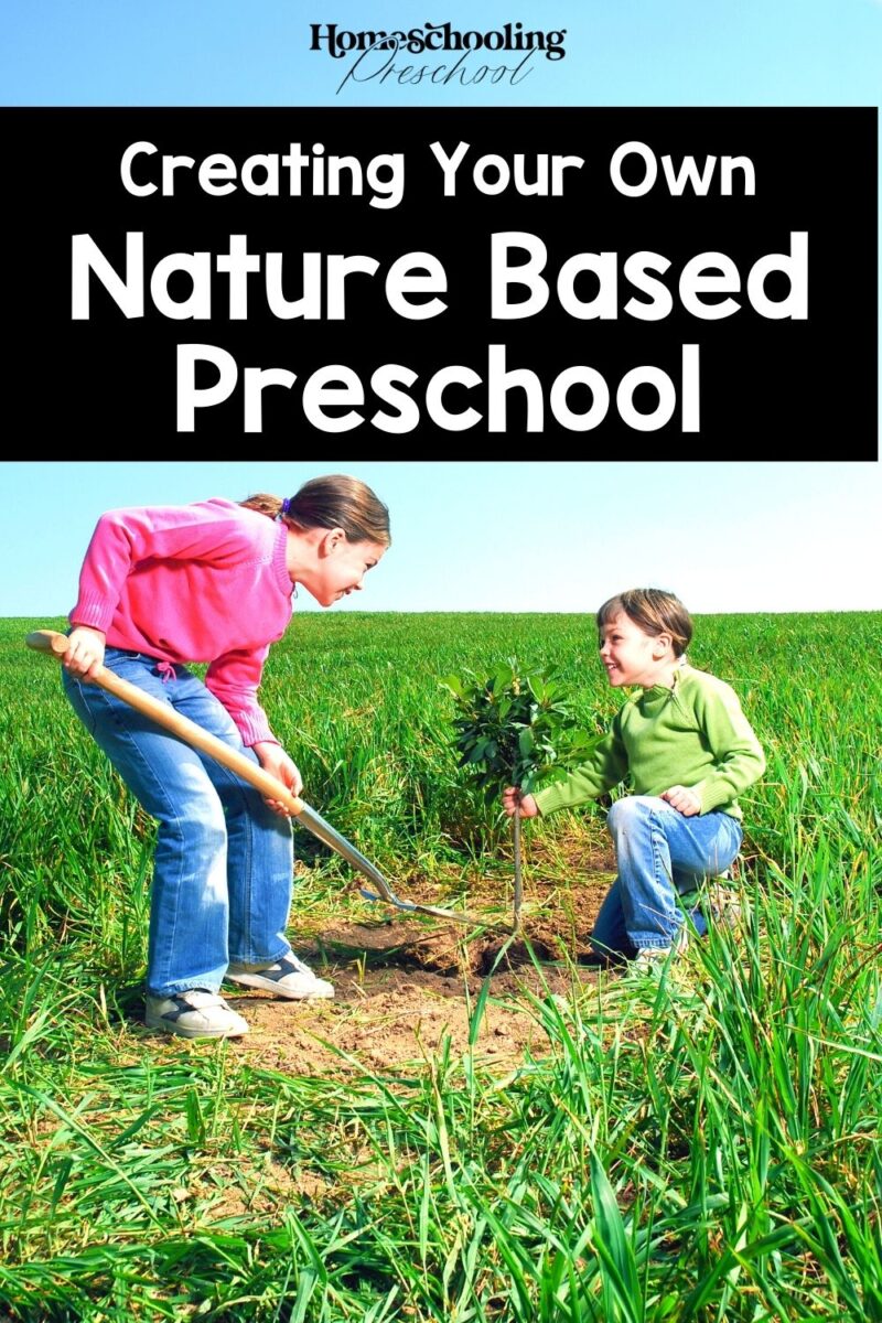 Creating Your Own Nature Based Preschool