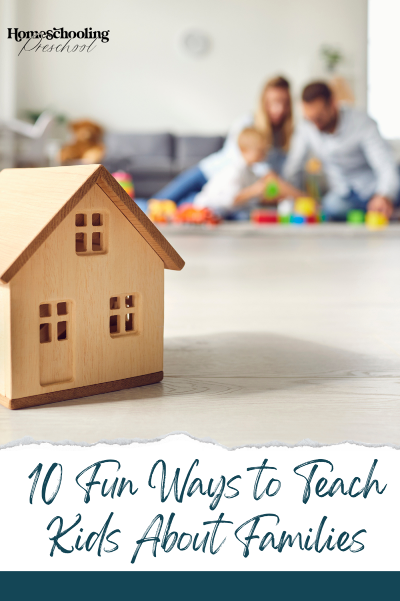10 Fun Ways to Teach Kids About Families - Homeschooling Preschool