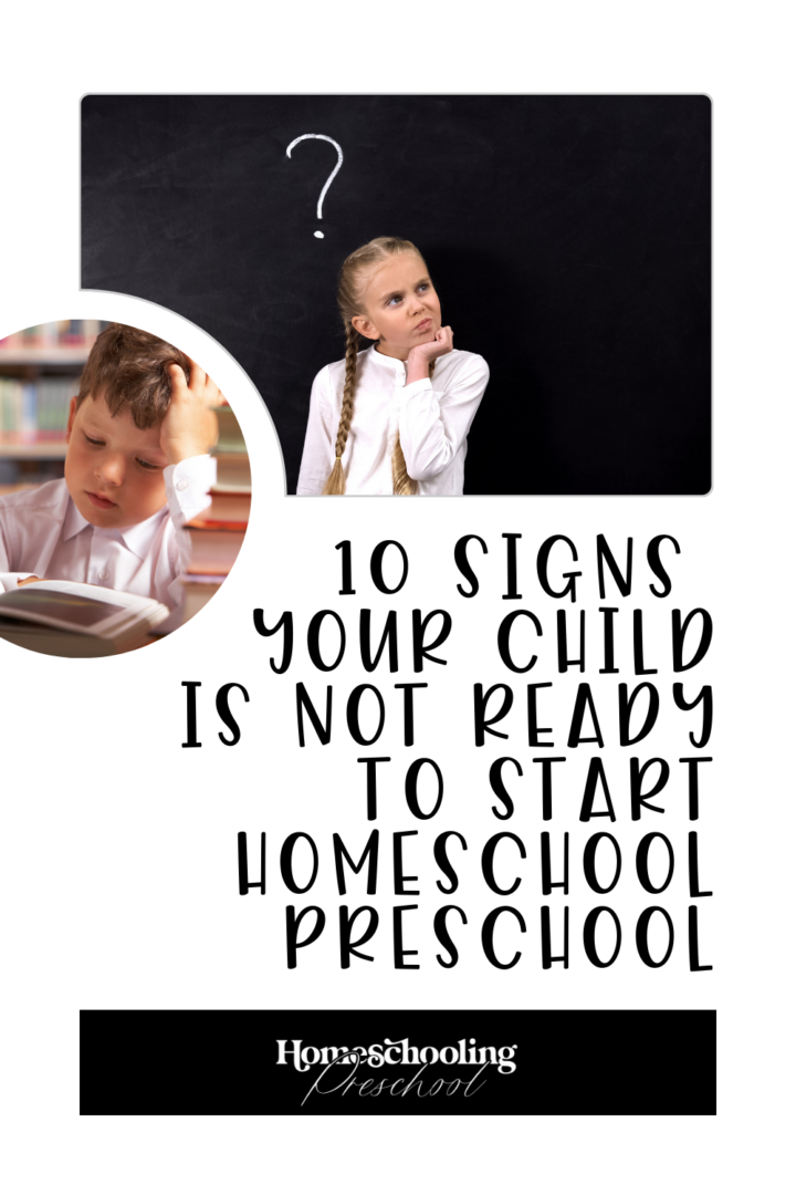 10 Signs Your Child is Not Ready to Start Homeschool Preschool ...