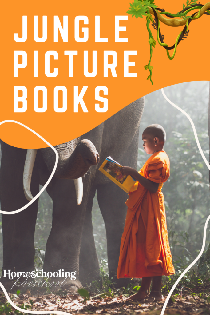 Jungle Picture Books - Homeschooling Preschool
