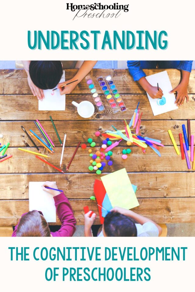 Understanding the Cognitive Development of Preschoolers - Homeschooling ...