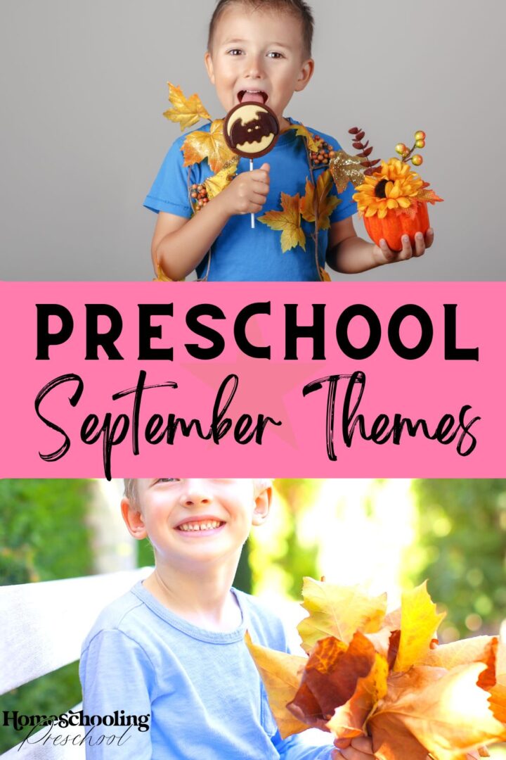 Preschool September Themes - Homeschooling Preschool