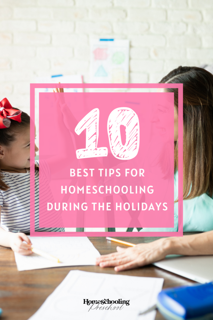 10 Best Tips for Homeschooling During the Holidays - Homeschooling ...