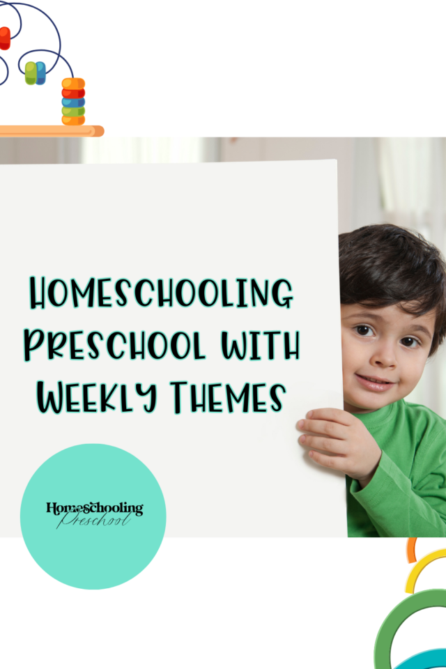 Why I Use Themes Each Week When Homeschooling Preschool - Homeschooling ...