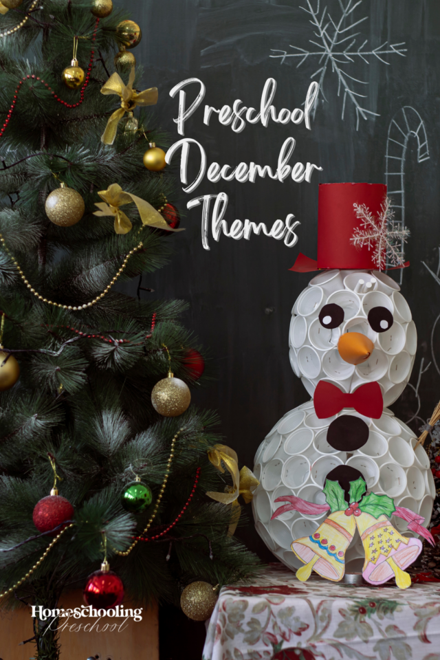 Preschool December Themes - Homeschooling Preschool