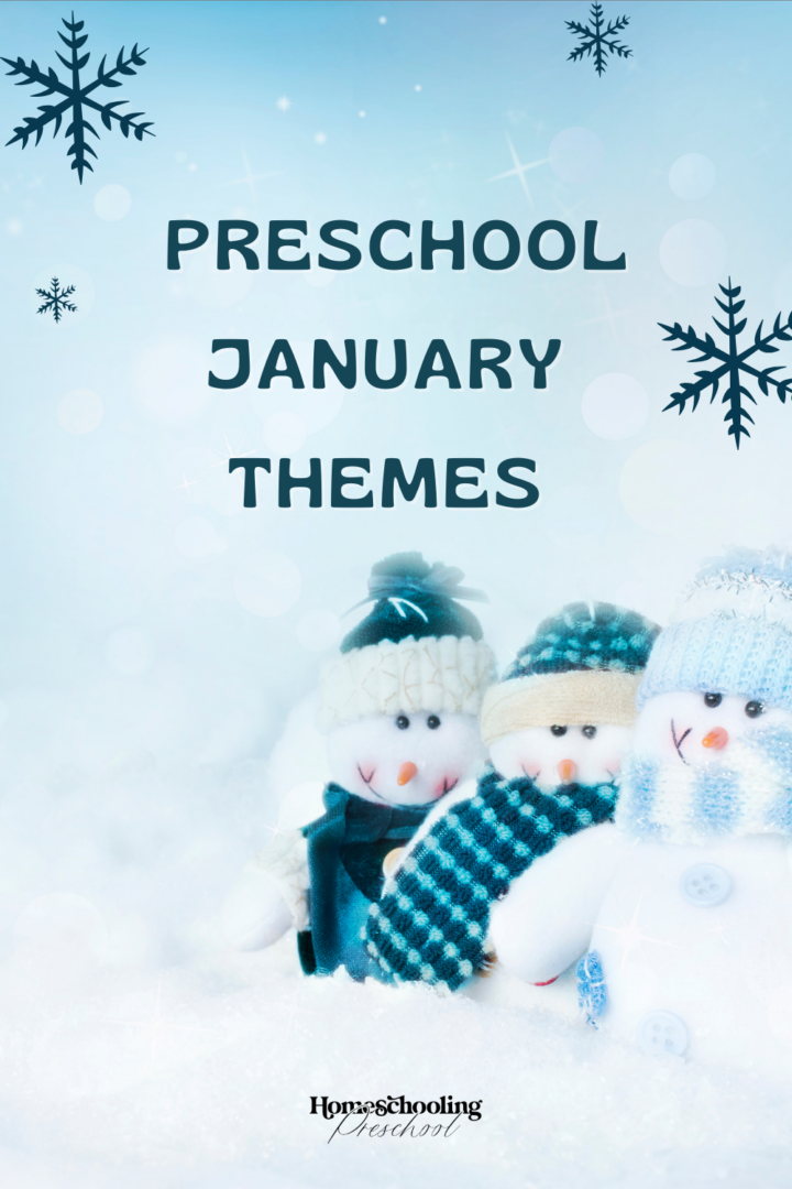 Preschool January Themes - Homeschooling Preschool