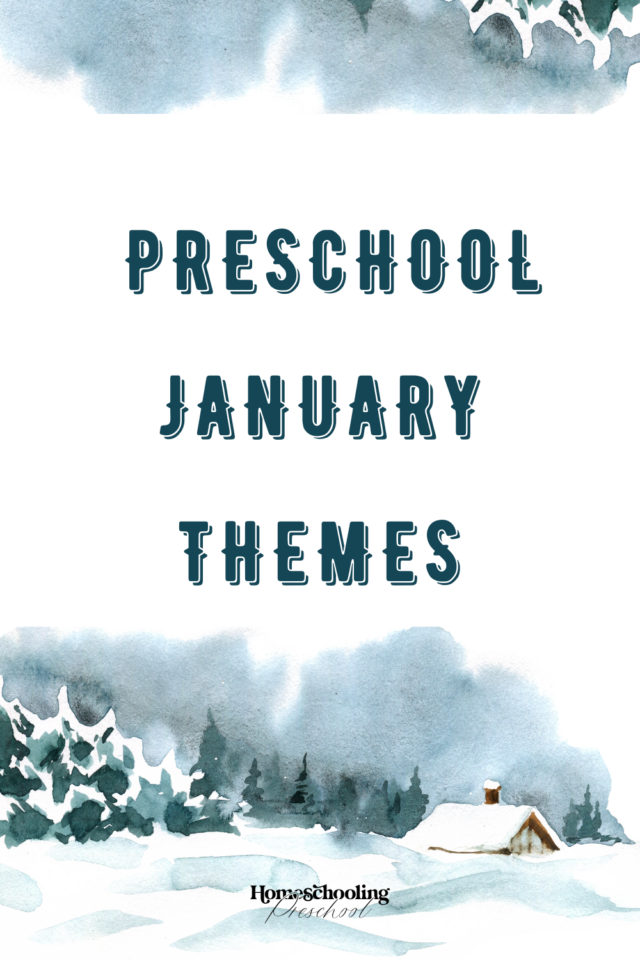 Preschool January Themes - Homeschooling Preschool