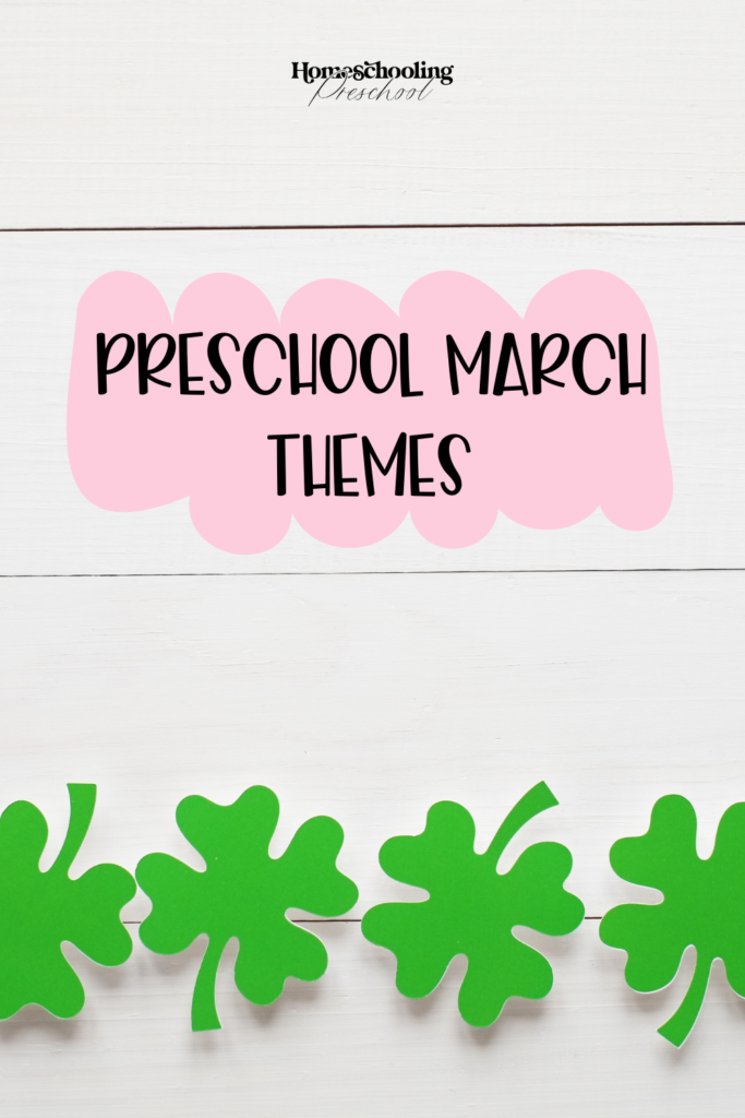 Preschool March Theme - Homeschooling Preschool