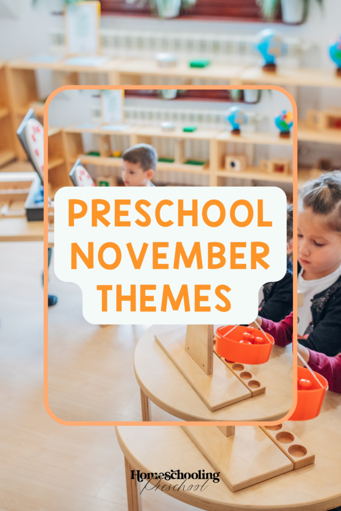 Preschool November Themes - Homeschooling Preschool