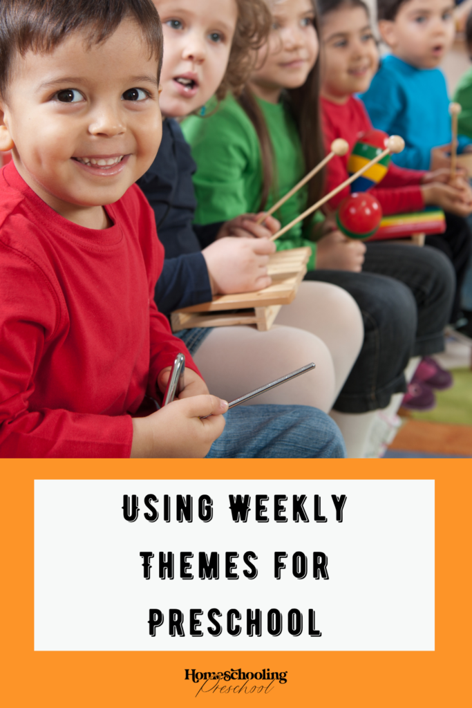 Why I Use Themes Each Week When Homeschooling Preschool - Homeschooling ...