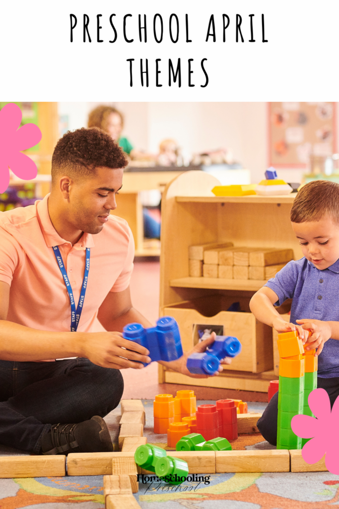 Preschool April Themes - Homeschooling Preschool