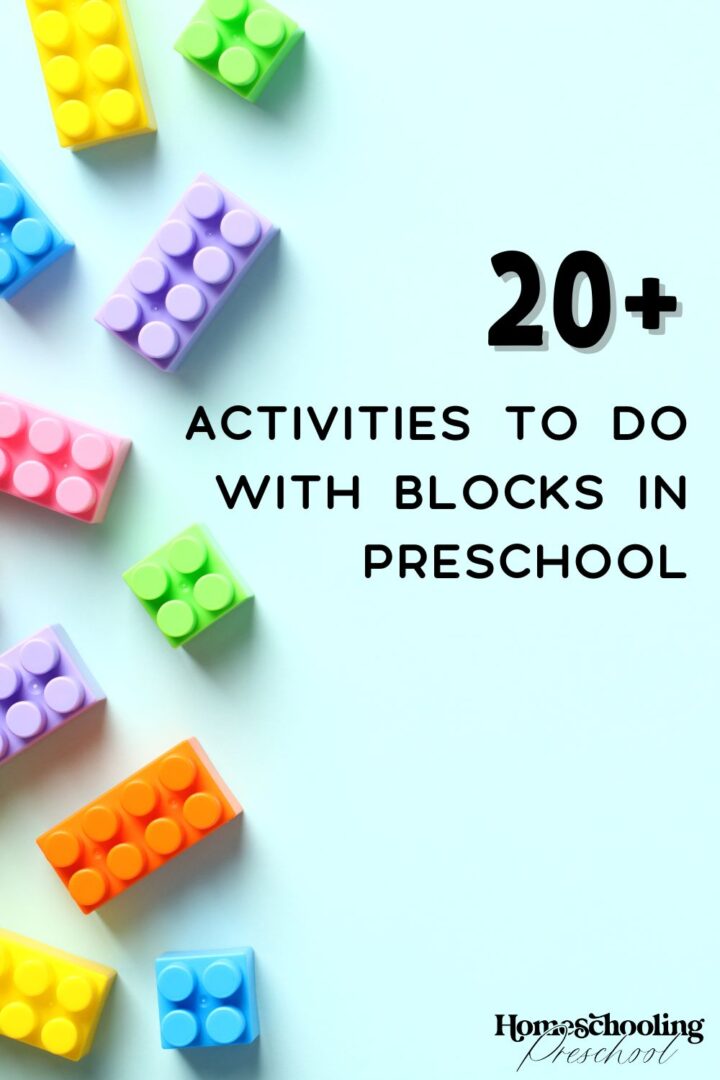 20+ Activities to Do with Blocks in Preschool - Homeschooling Preschool