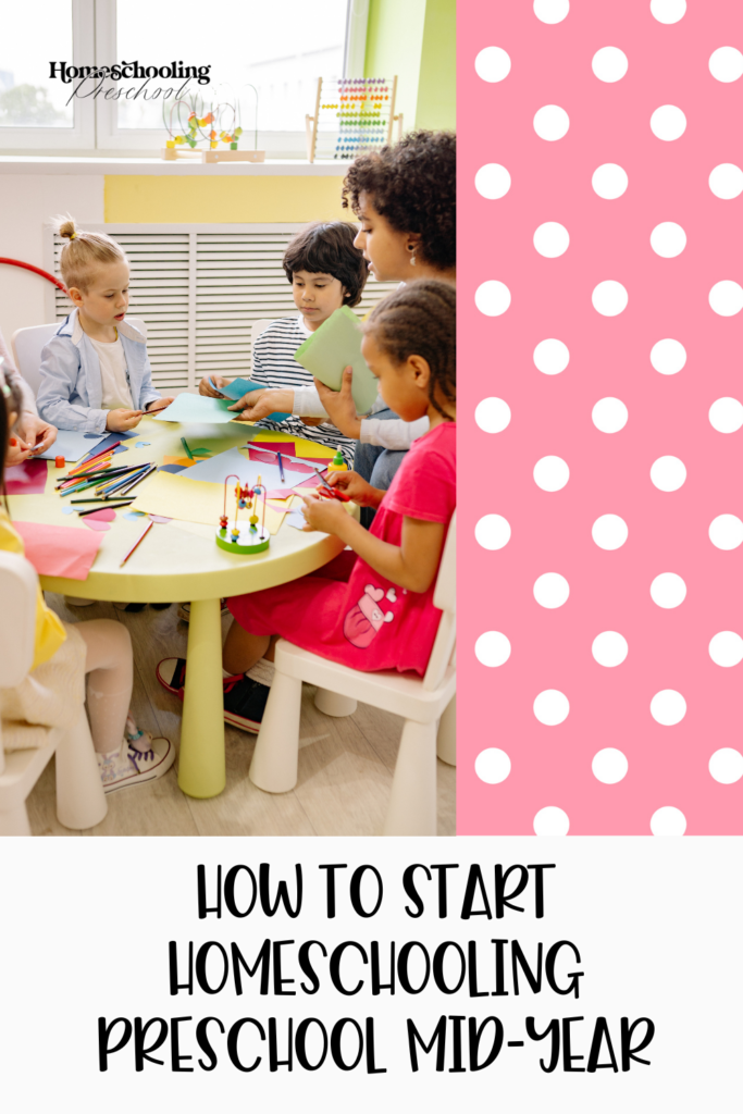 How to Start Homeschooling Preschool Mid-Year - Homeschooling Preschool