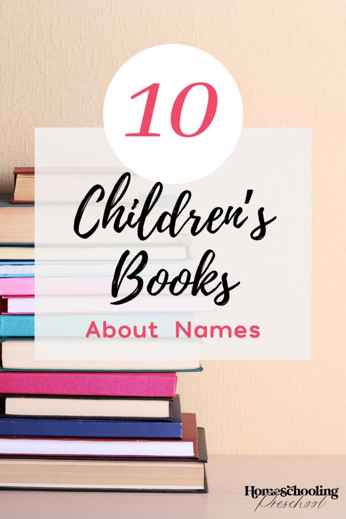 10 Children's Books About Names - Homeschooling Preschool