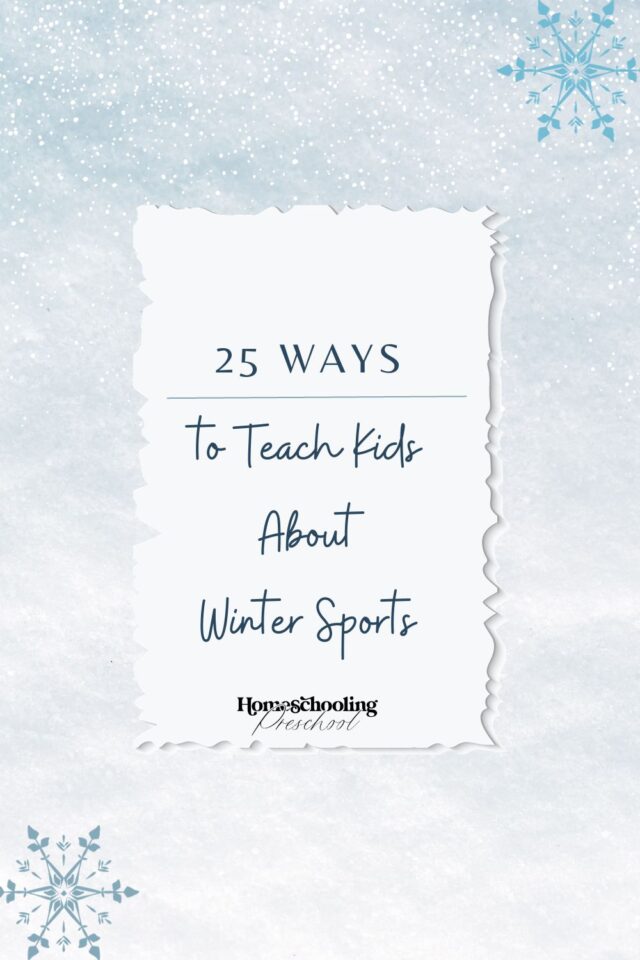25 Ways to Teach Kids about Winter Sports - Homeschooling Preschool