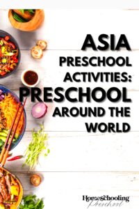 Asia Preschool Activities: Preschool Around the World - Homeschooling ...