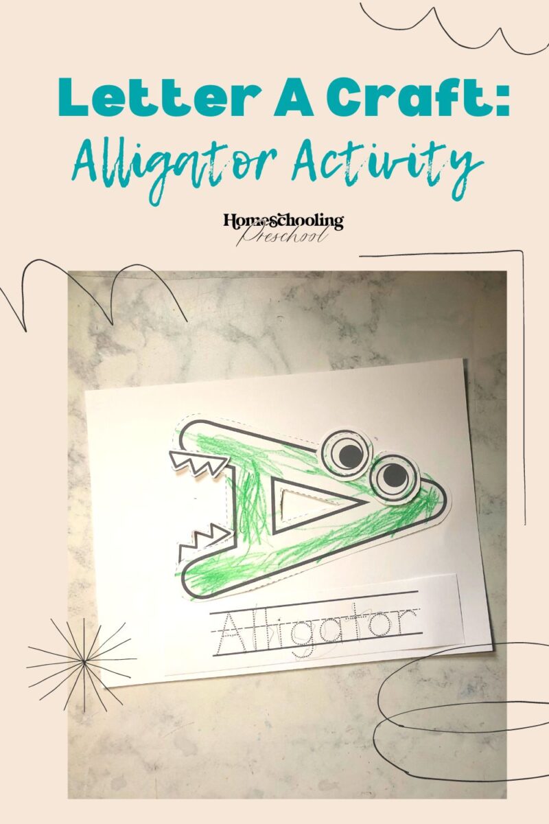 Letter A Craft: Alligator Activity - Homeschooling Preschool