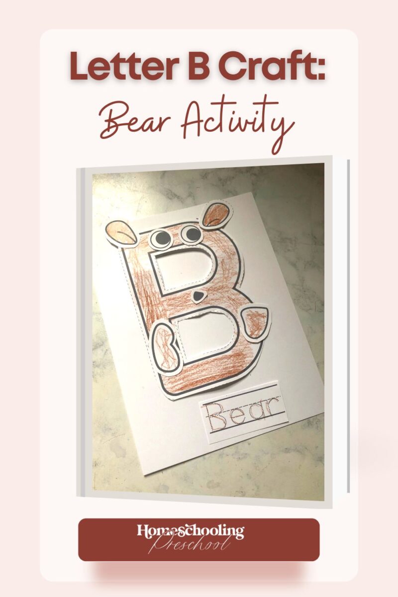 Letter B Craft: Bear Activity - Homeschooling Preschool