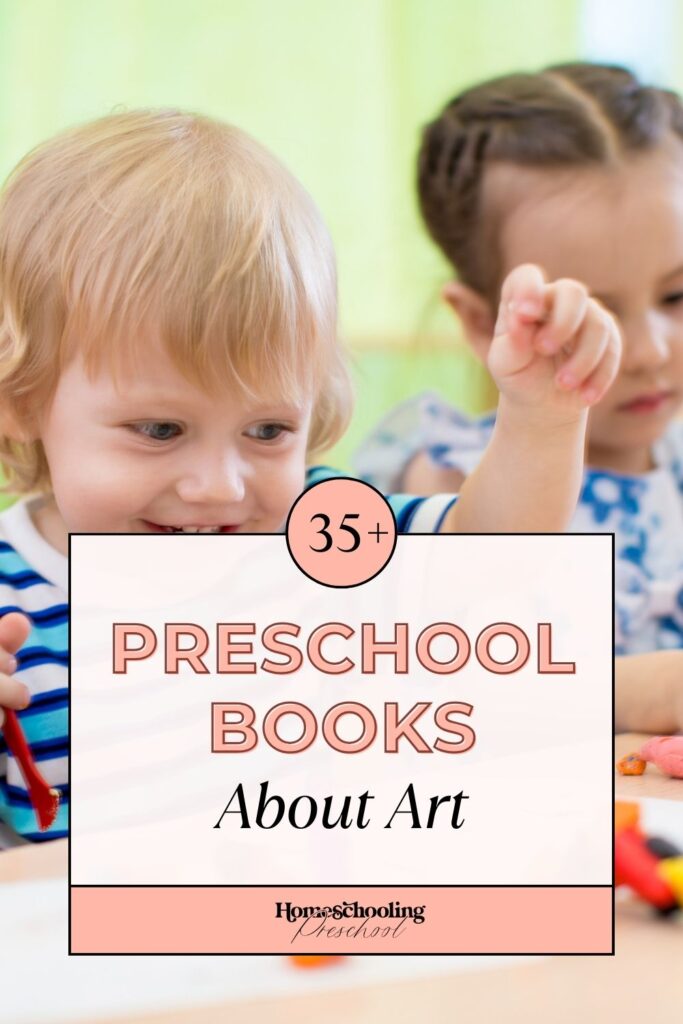 35+ Preschool Books About Art - Homeschooling Preschool