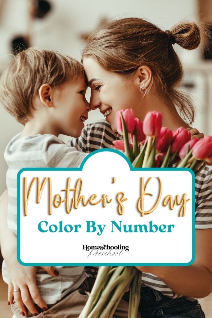 Mother's Day Color By Number - Homeschooling Preschool