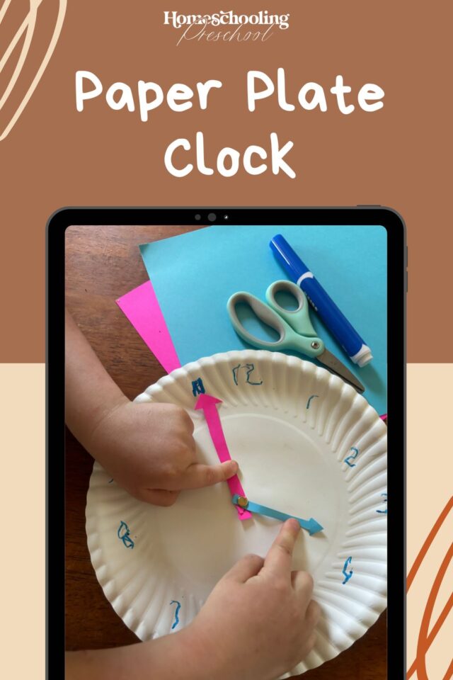 Make a Paper Plate Clock for Teaching Time - Homeschooling Preschool