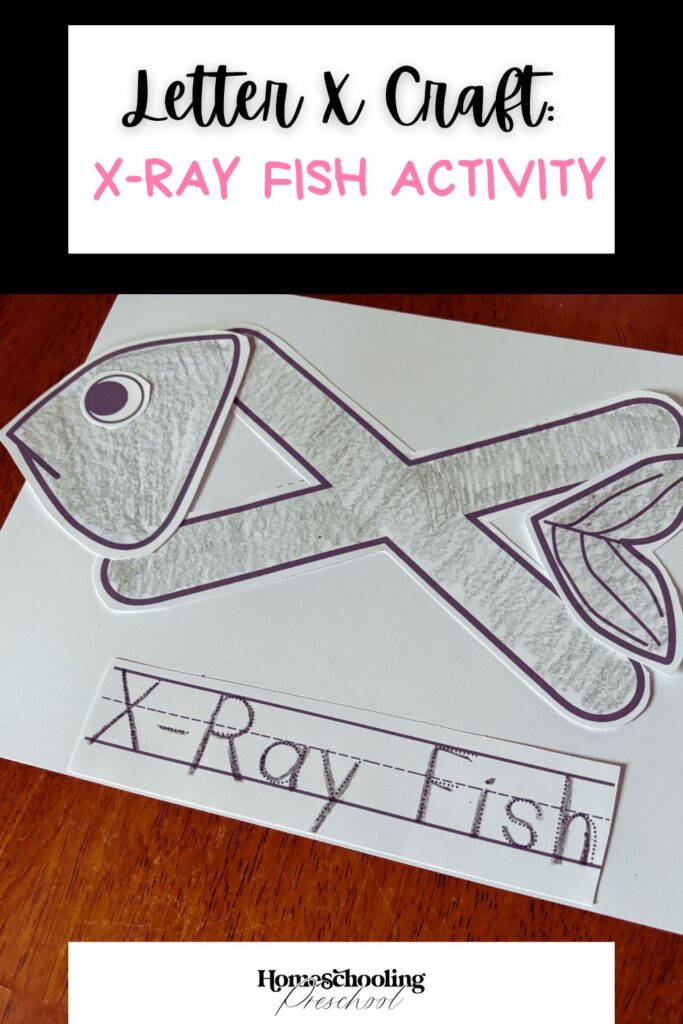 Letter X Craft: X-Ray Fish Activity - Homeschooling Preschool