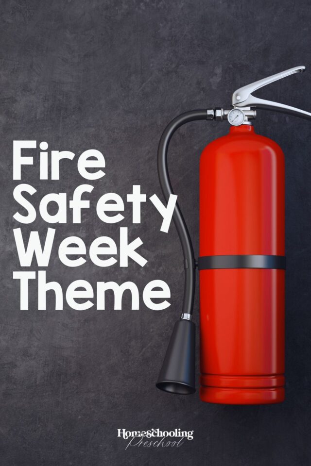 Fire Safety Week Theme - Homeschooling Preschool