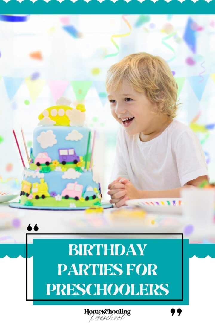 Birthday Parties for Preschoolers - Homeschooling Preschool