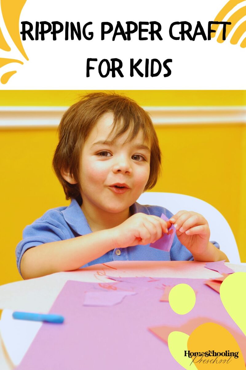 Ripping Paper Craft for Kids - Homeschooling Preschool