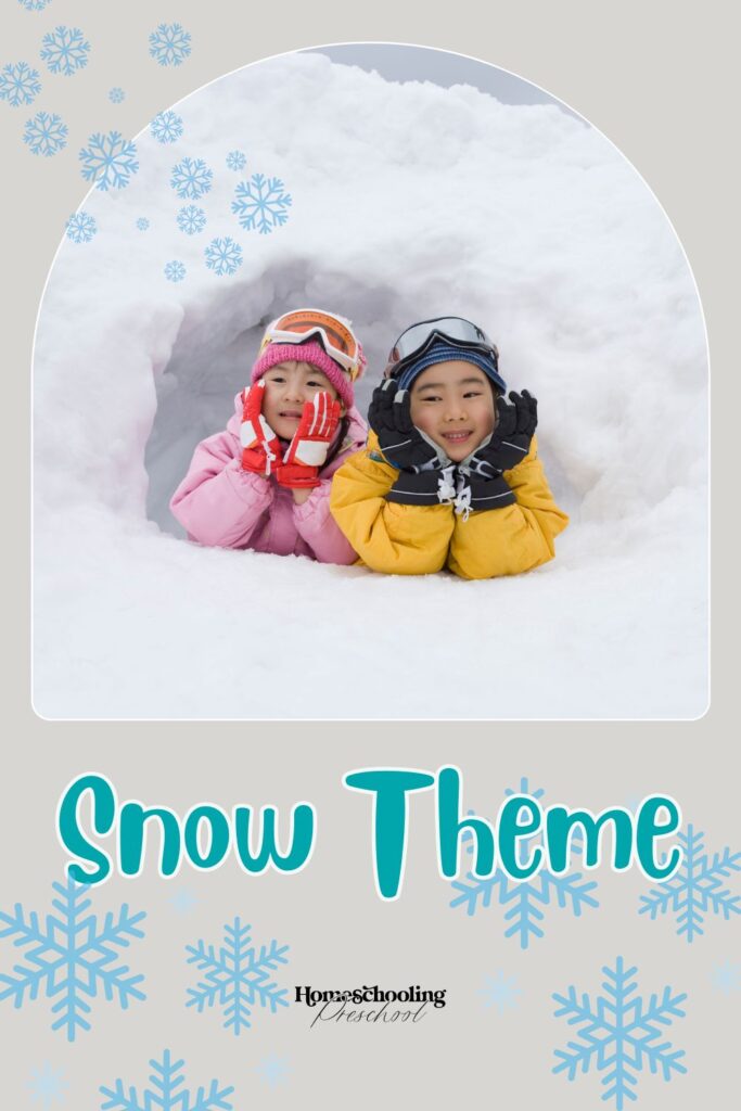 Snow Theme - Homeschooling Preschool