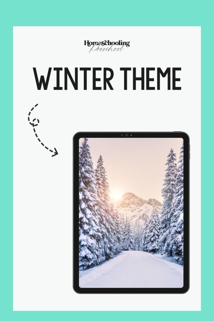 Winter Theme - Homeschooling Preschool