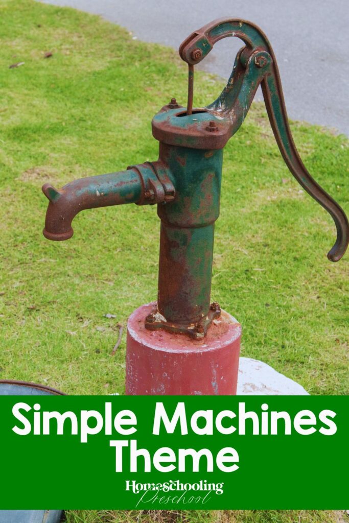 Simple Machines Theme - Homeschooling Preschool